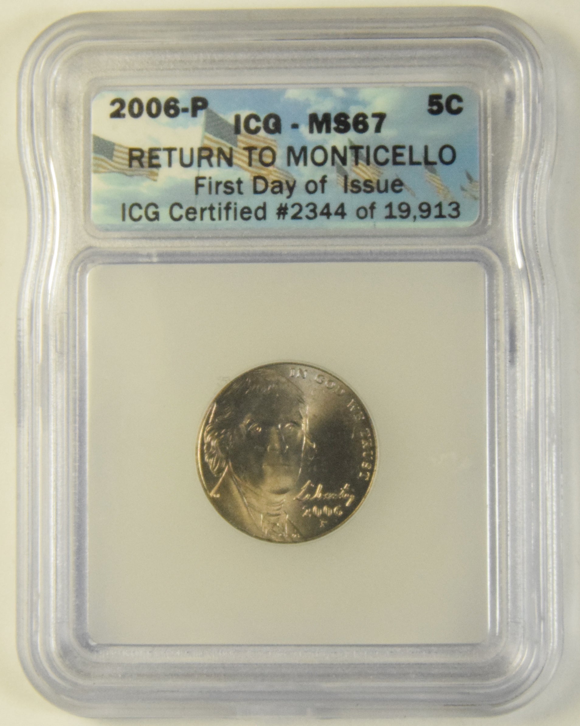 2006 Jefferson Nickel ICG MS-67 Return to Monticello First Day of Issue – Mount Vernon Coin