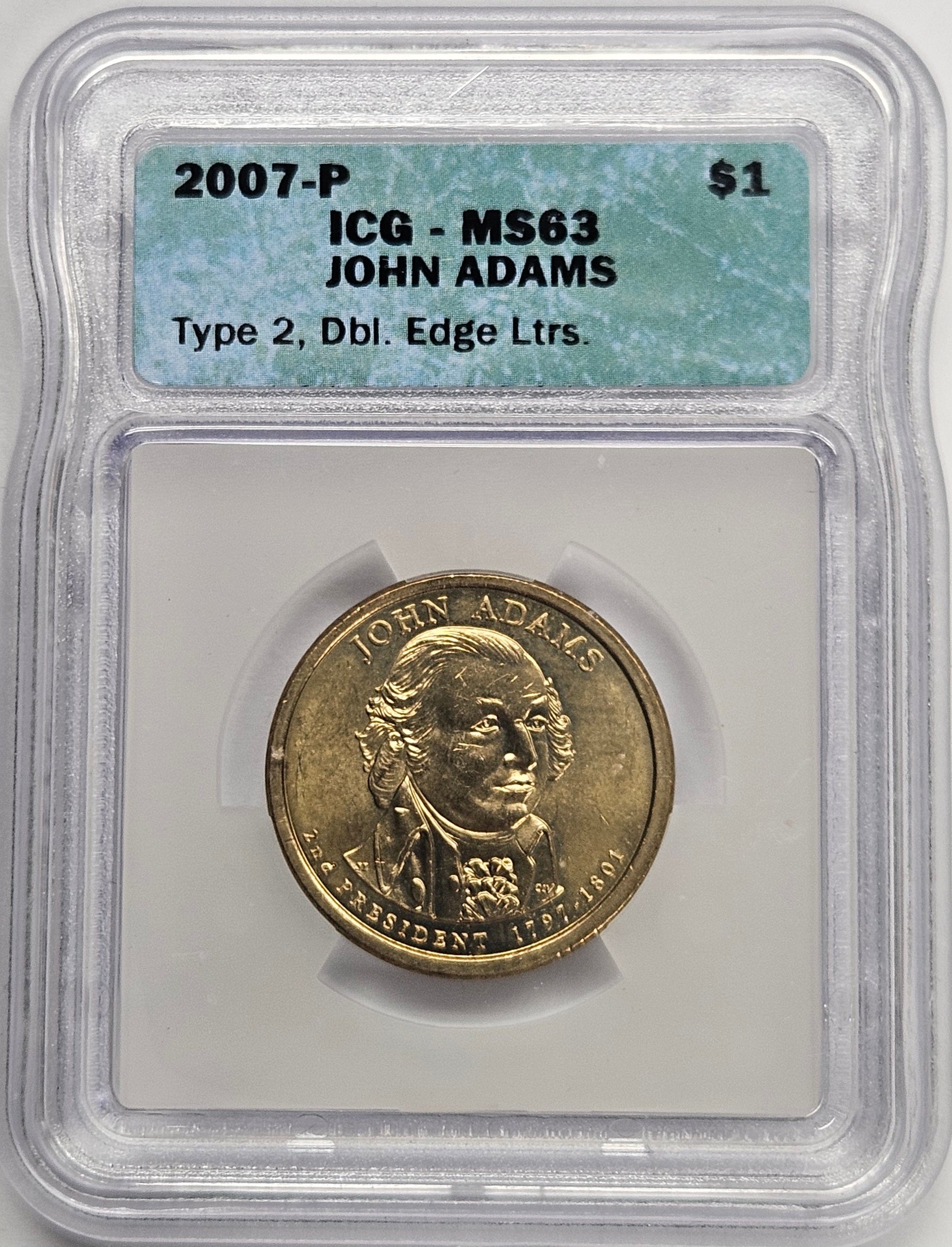 2007 John Adams Presidential Dollar ICG MS-63 Type 2 Double Edge ...
